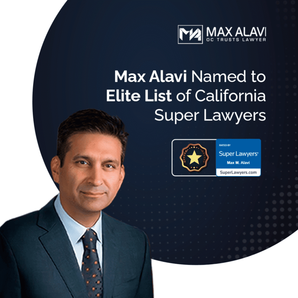 Max Alavi Named to Elite List of California Super Lawyers - OC Trusts ...